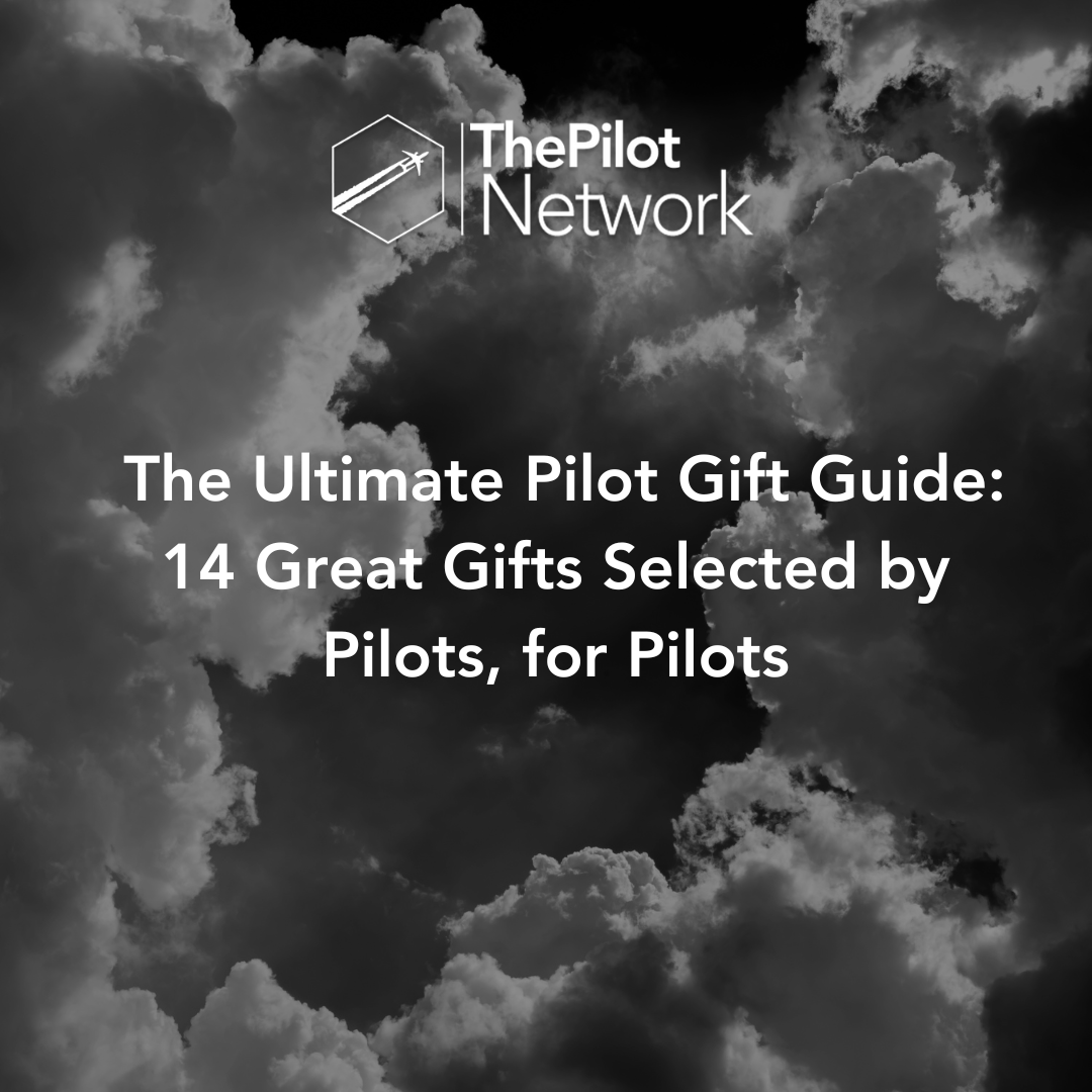 The Ultimate Pilot Gift Guide: 14 Great Gifts Selected by Pilots, for ...